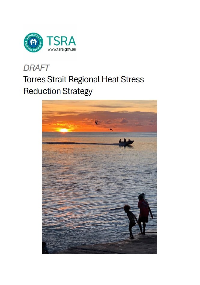 Draft Torres Strait Regional Heat Stress Reduction Strategy 2024 | TSRA