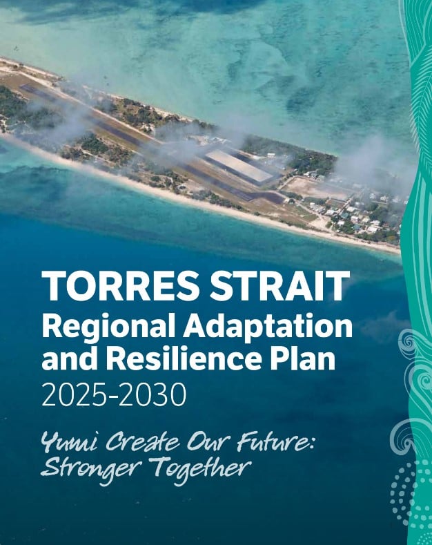 Torres Strait Regional Adaptation and Resilience Plan 2025-2030 | TSRA